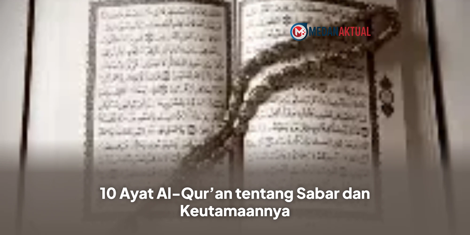 10 Ayat Al-Qur’an tentang Sabar dan Keutamaannya